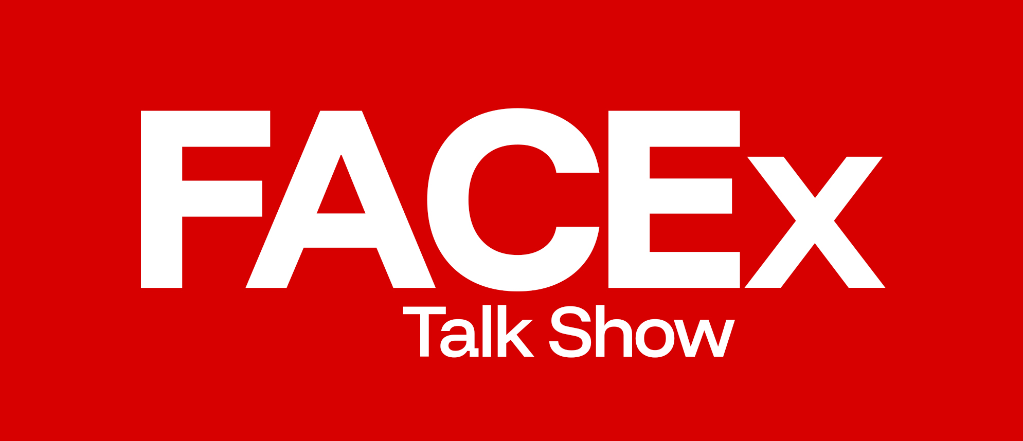 About | FACEx Talk Show